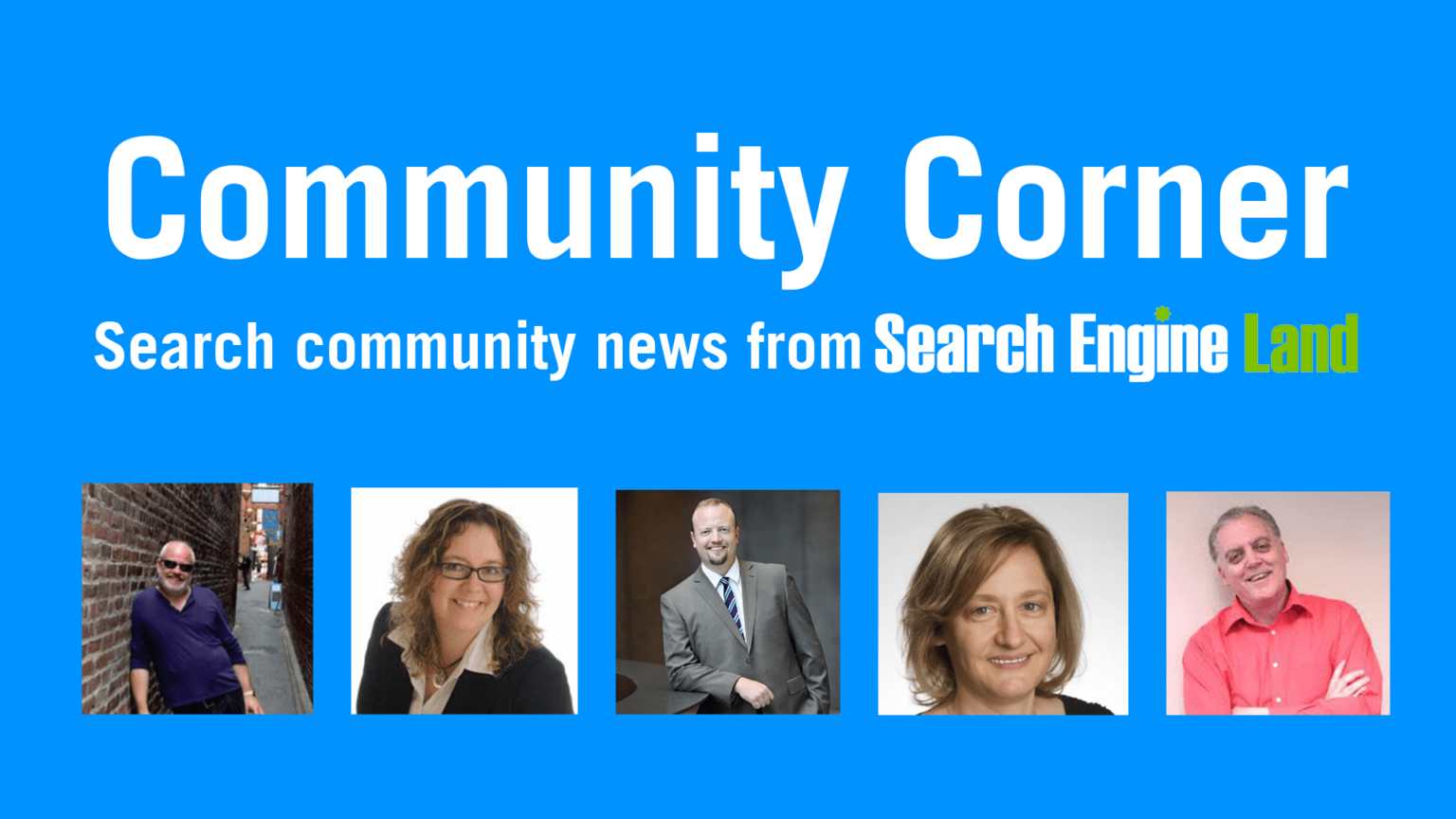 Introducing the Search Engine Land Community Corner
