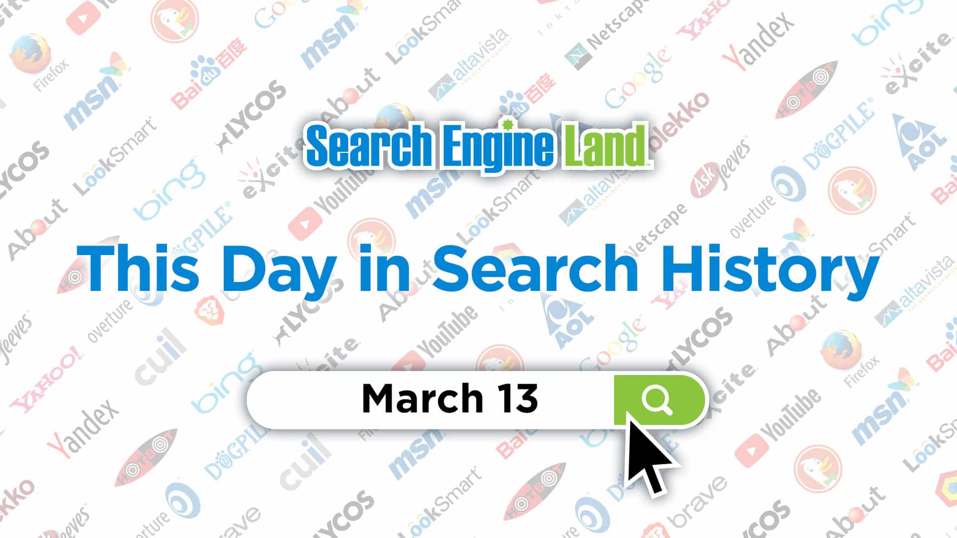 This day in search marketing history: March 13