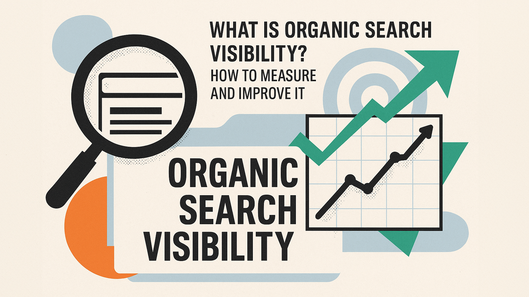 What Is Organic Search Visibility? How to Measure and Improve It