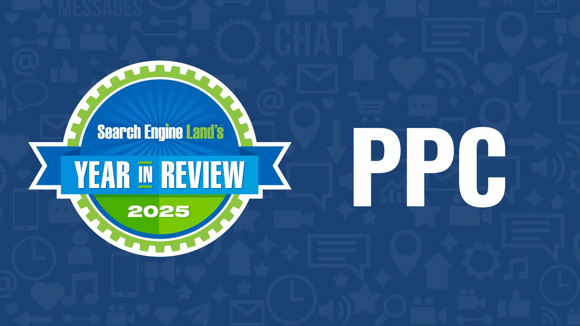 Top 10 PPC news stories 2025 on Search Engine Land